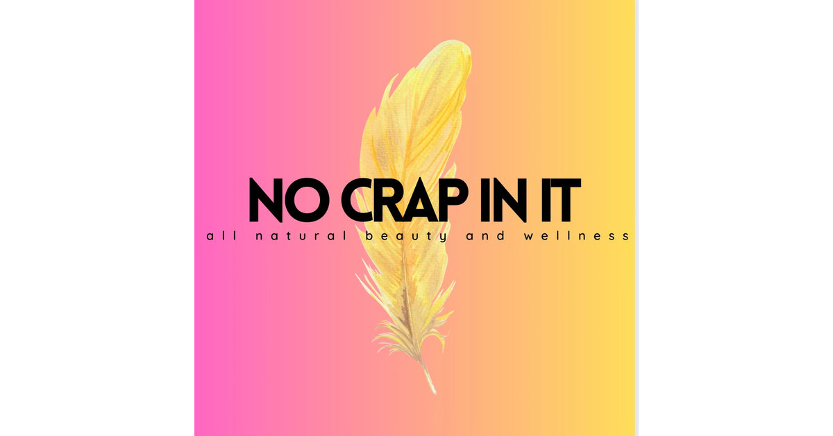 All Natural Beauty & Wellness Products - No Crap In It